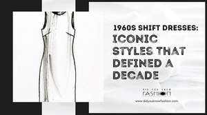 1960s Shift Dresses: Iconic Styles That Defined a Decade ...