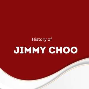 History of Jimmy Choo - Did You Know Fashion